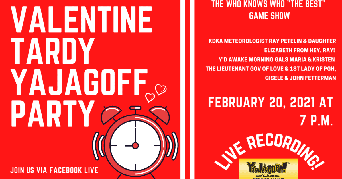 Valentine Tardy Ya Jagoff Party Feb 20 - Made In PGH